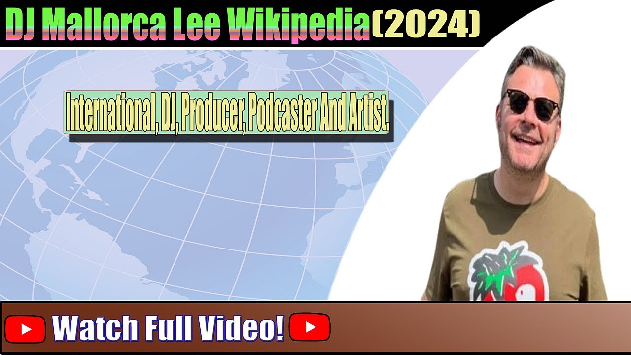 DJ Mallorca Lee Wikipedia | Who Is DJ Mallorca Lee? Watch Complete ...
