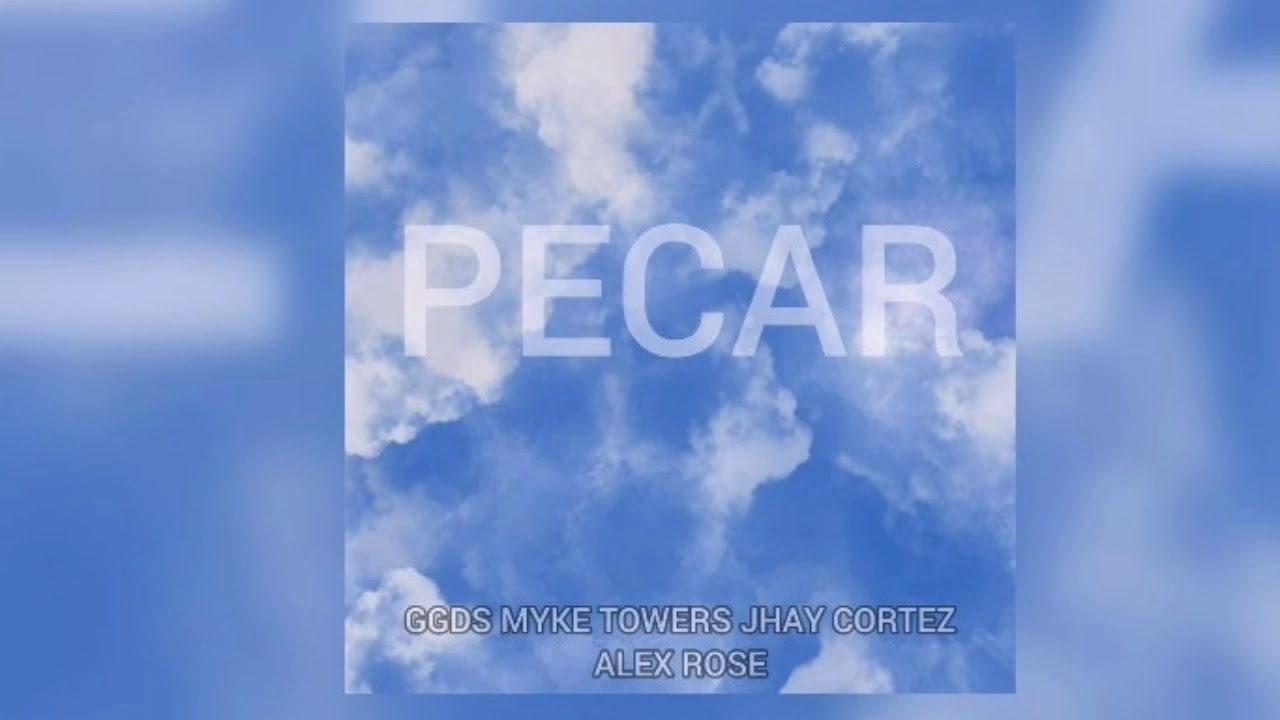 GGDS Ft. Myke Towers, Jhay Cortez & Alex Rose - Pecar (Audio Oficial) # ...