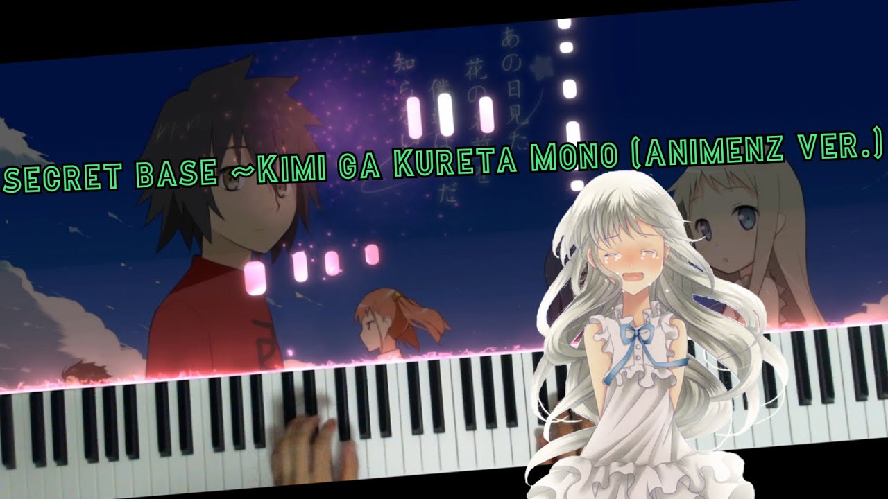secret base ~Kimi ga Kureta Mono | Anohana ED (Animenz ver.) [Piano ...