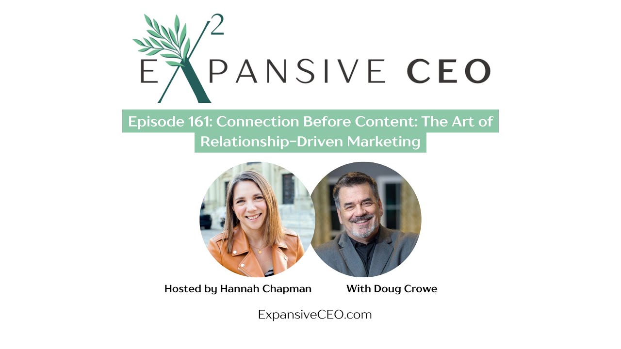 Episode 161: Connection Before Content - The Art of Relationship-Driven ...