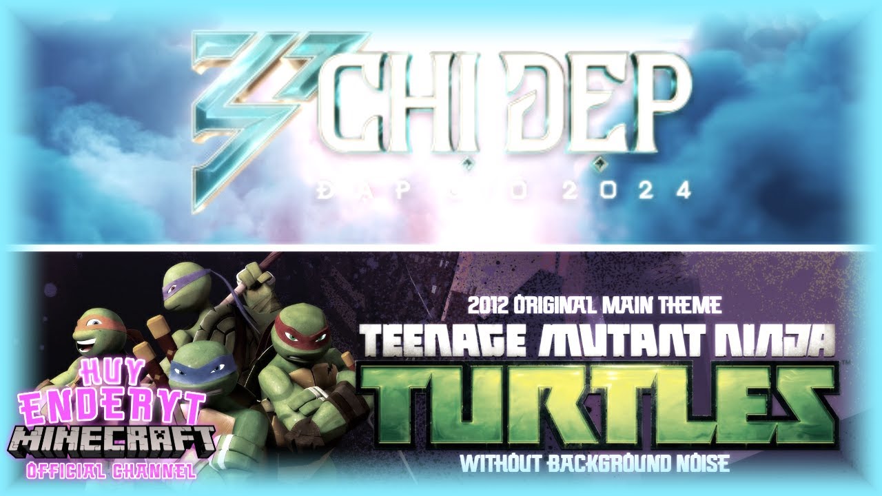 Chị Đẹp Đạp Gió (S2 - 2024) X Teenage Mutant Ninja Turtles (2012 ...