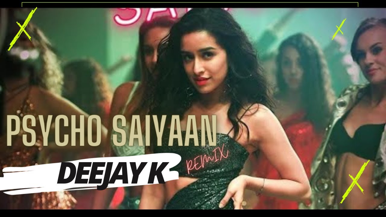 PSYCHO SAIYAAN | SAAHO | DEEJAY K | REMIX | MP3 LINK IN DESCRIPTION - YouTube