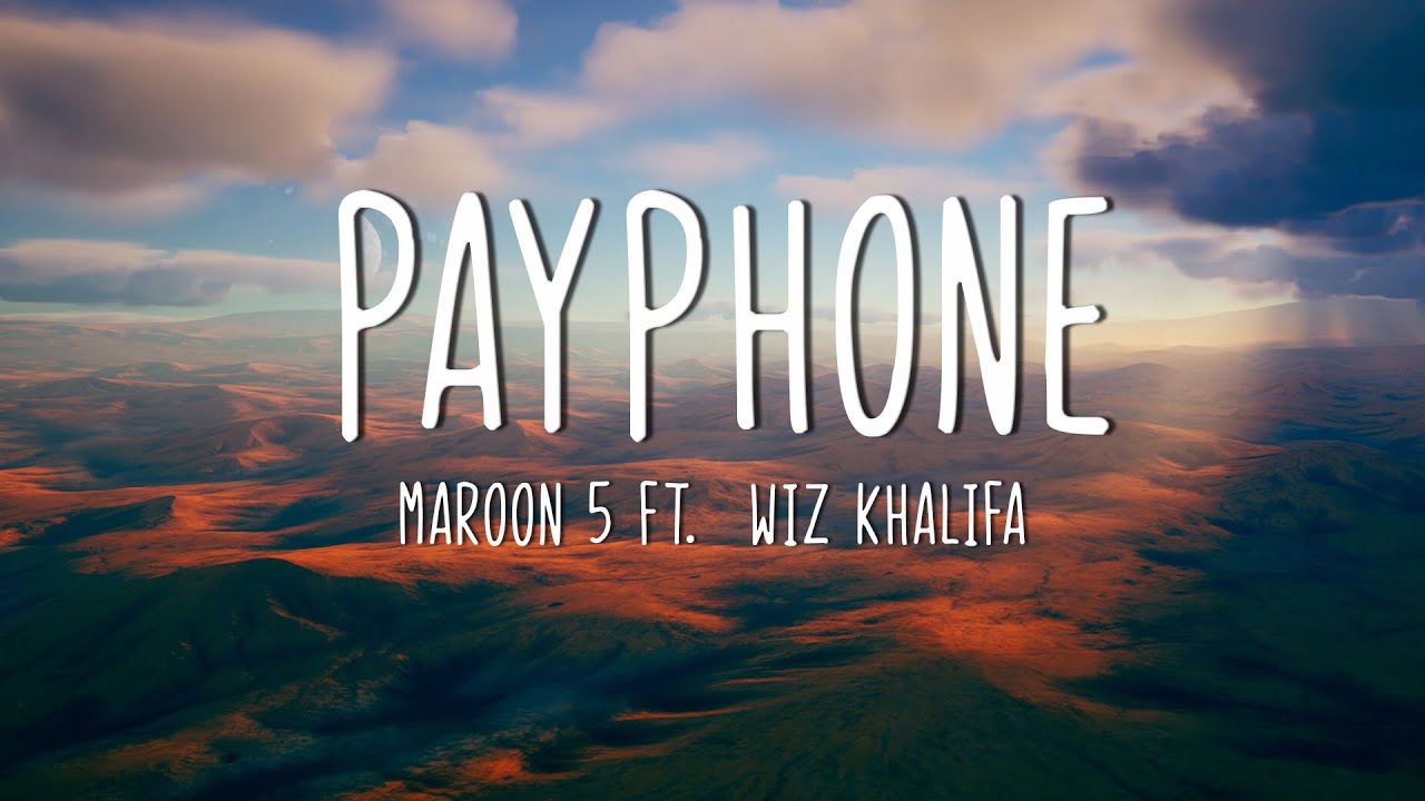 Maroon 5 Ft. Wiz Khalifa - Payphone (Lyrics) - YouTube
