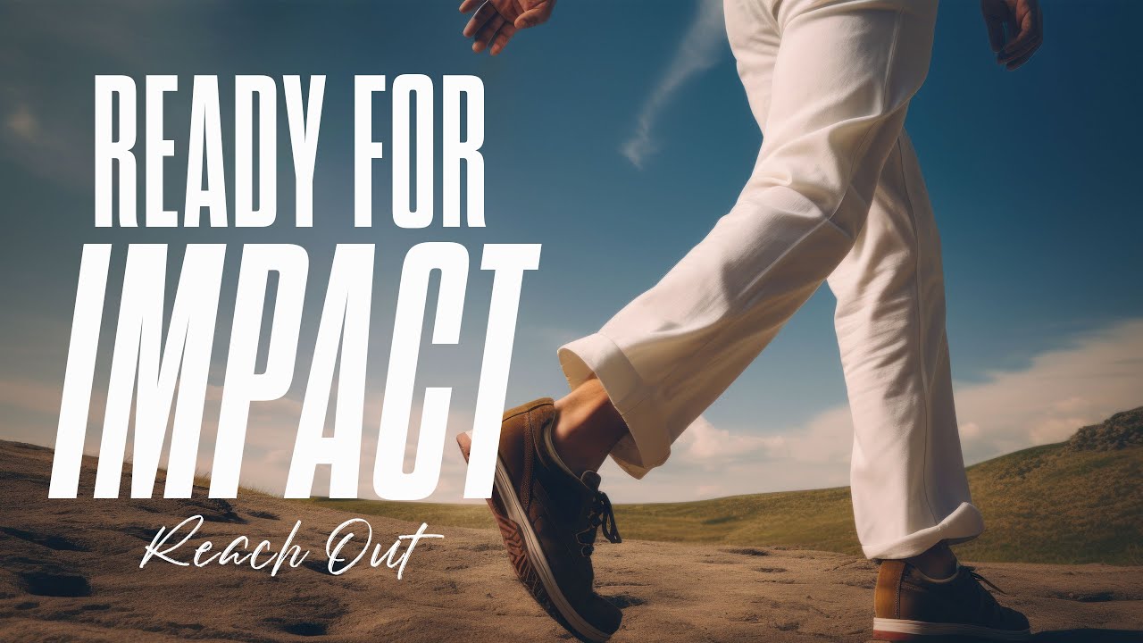 Week 7: Ready for Impact: Reach Out! - "Breaking Barriers" - YouTube