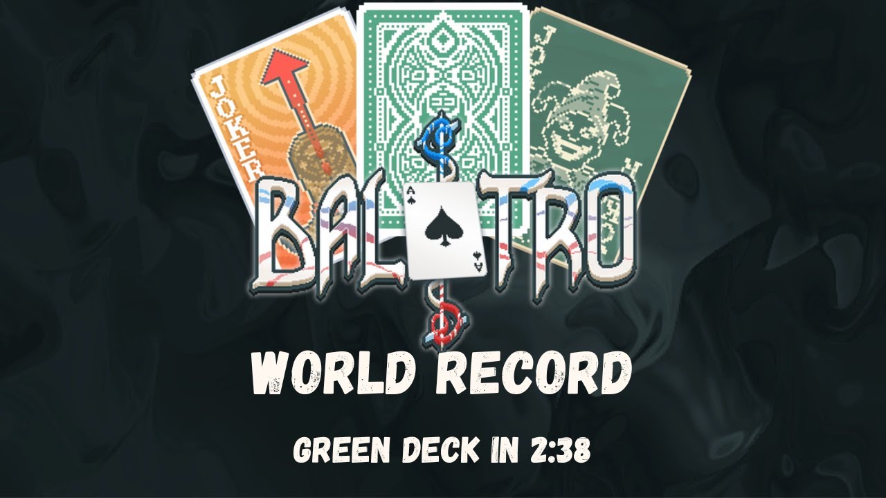[WORLD RECORD] Balatro | Green Deck - RS In 2:28! - YouTube