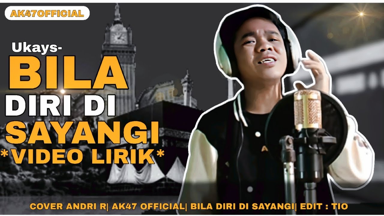 UKAYS - Bila diri di sayangi | Cover Andri R | ( VIDEO LIRIK ) - YouTube