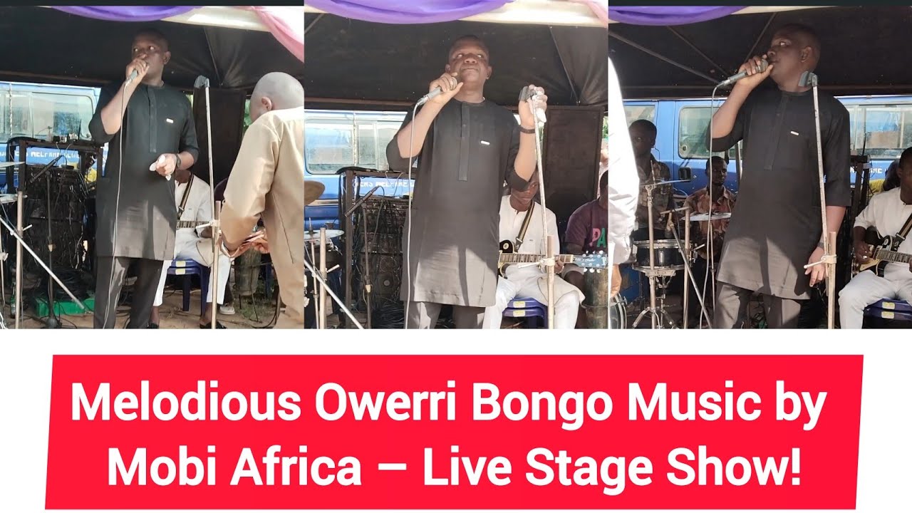 Melodious Owerri Bongo Music by Mobi Africa – Live Stage Show! - YouTube
