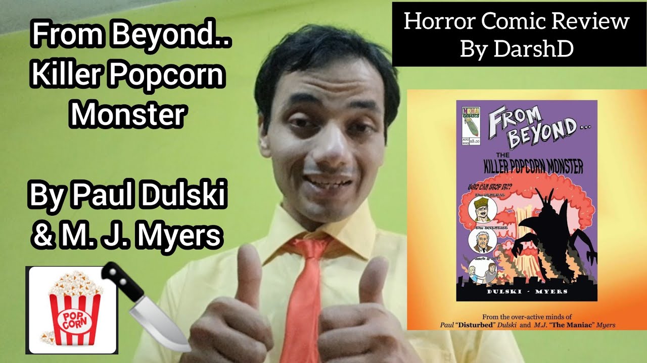 Horror Comic Review: From Beyond.. Killer Popcorn Monster by Paul ...