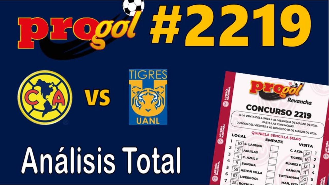 😎🆗⚽👉 Progol #2219 Análisis Total **Con 5D* * -¡Vamos con todo!- 😎🆗⚽👉 ...