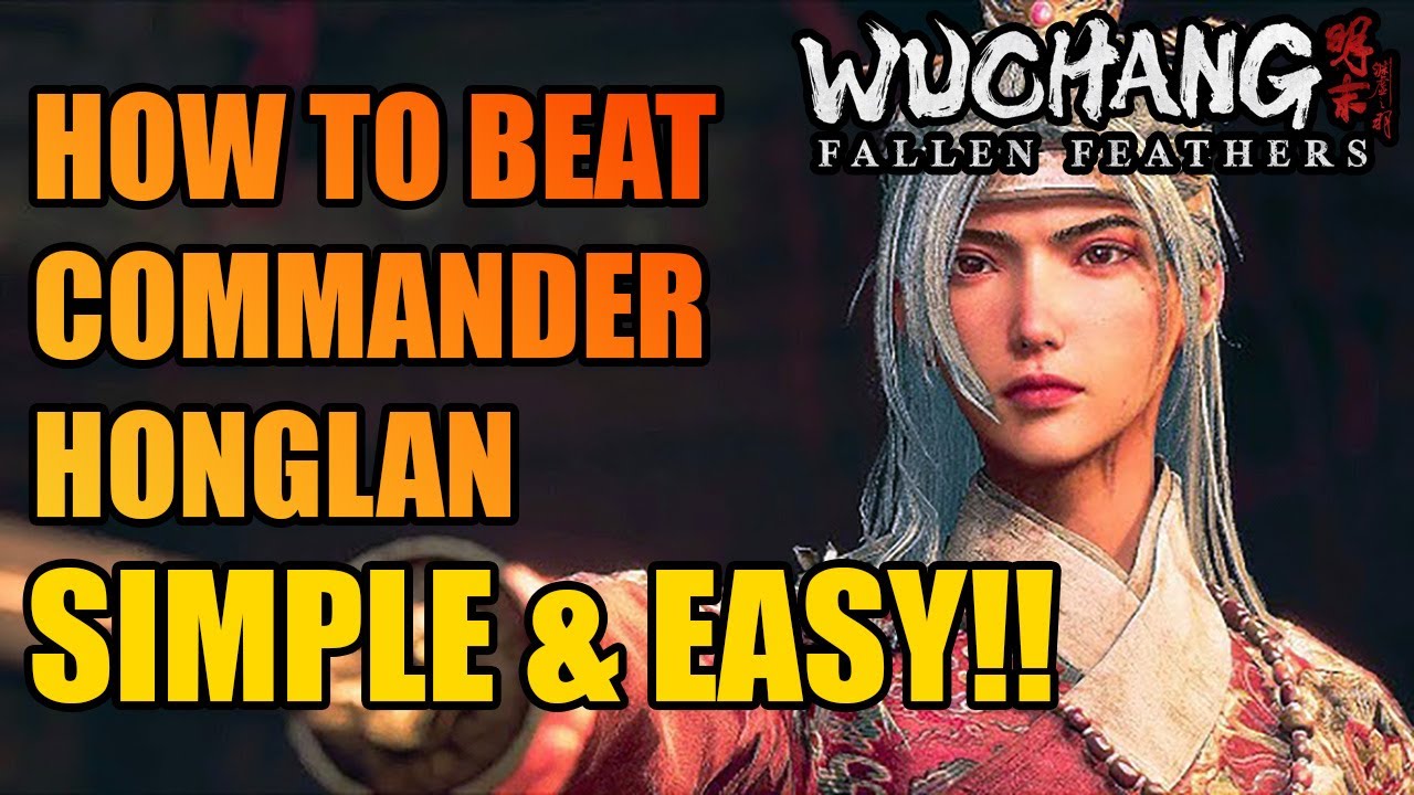 ULTRA EASY TACTIC Commander Honglan Boss Guide - Wuchang: Fallen ...