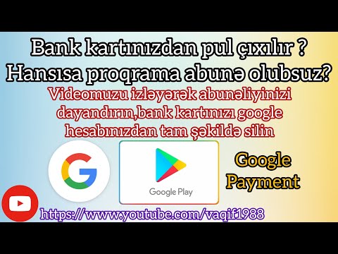 Bank kartınızdan pul çıxılır ? Play Marketdə abunəliyin ləğvi,kartı tam silmək