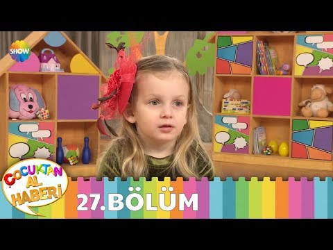 Çocuktan Al Haberi 27.Bölüm