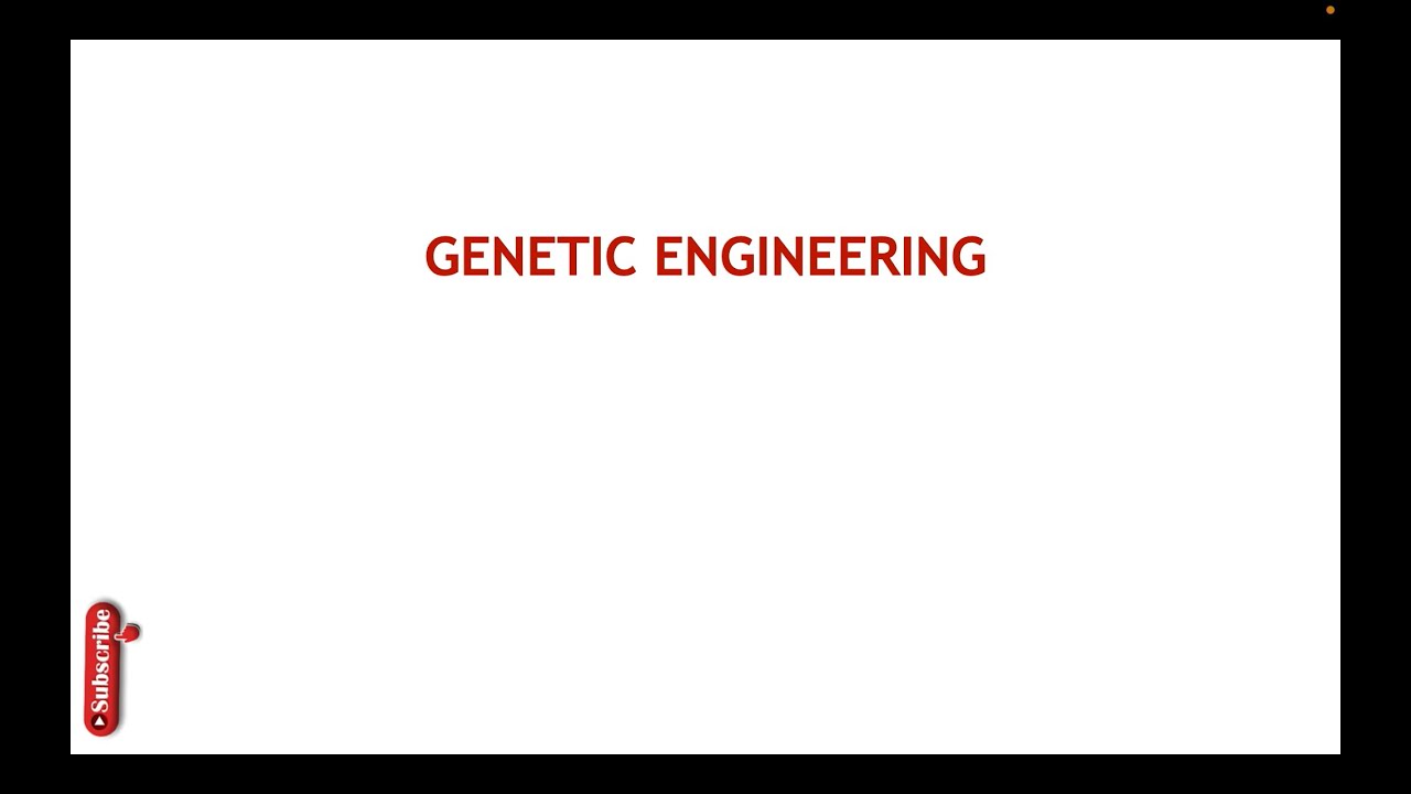 genetic engineering | reasons for genetic engineering | reasons against ...
