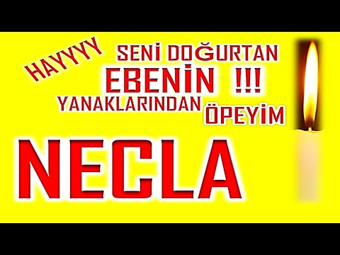 İyi ki Doğdun Necla İsme Özel Komik Doğum Günü Şarkısı