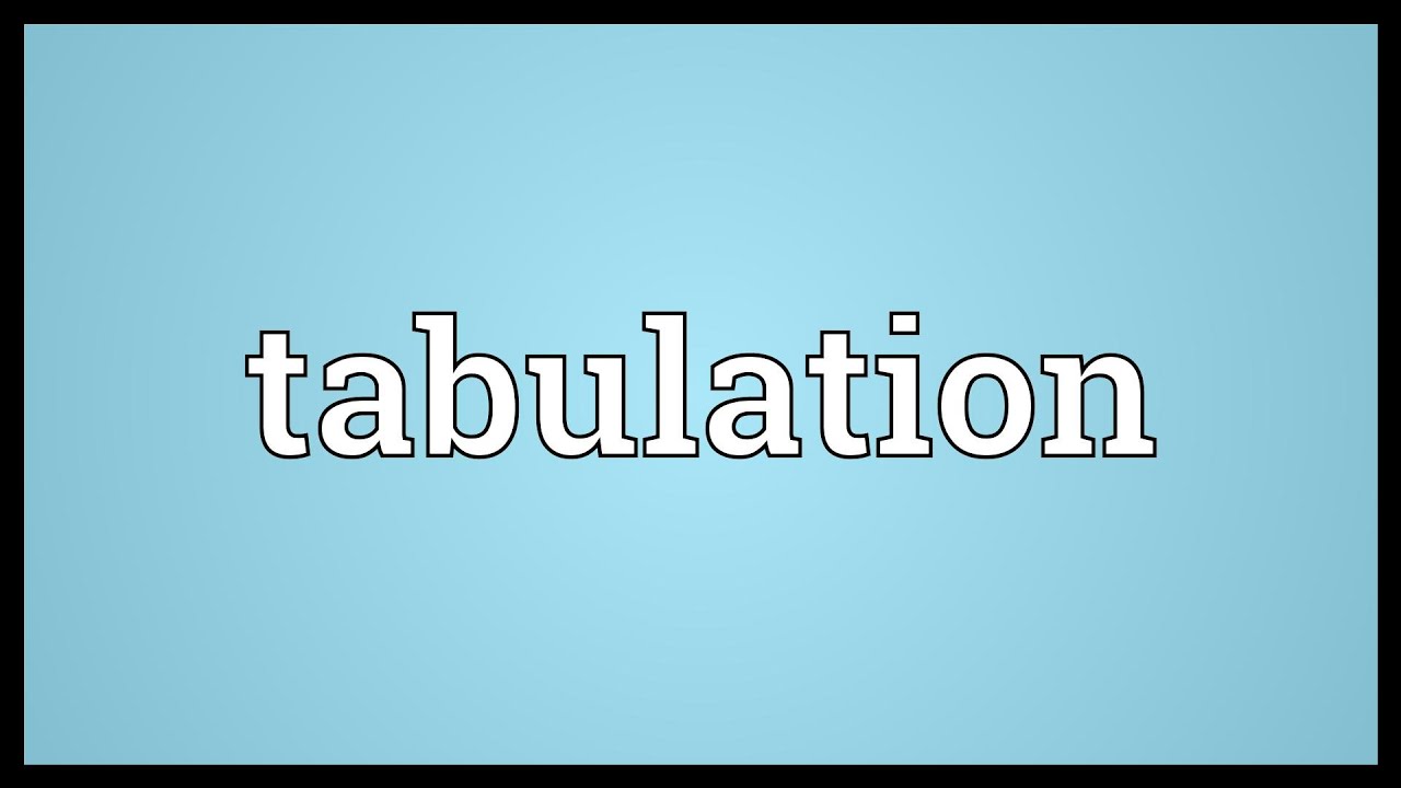 Tabulation Meaning YouTube tabulation-meaning-youtube