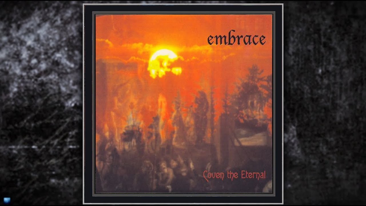 Embrace — Coven the Eternal (1995) (Full Album) - YouTube