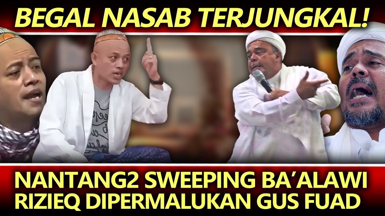 Begal Nasab Terjungkal ️Nantang2 Siap Sweeping Ba'alawi, Rizieq ...