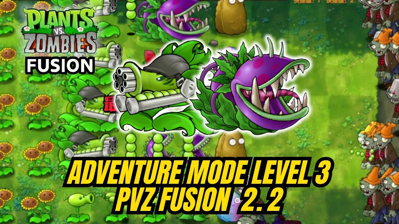 Level 3 - Plants vs. Zombies Fusion 2.2 - YouTube