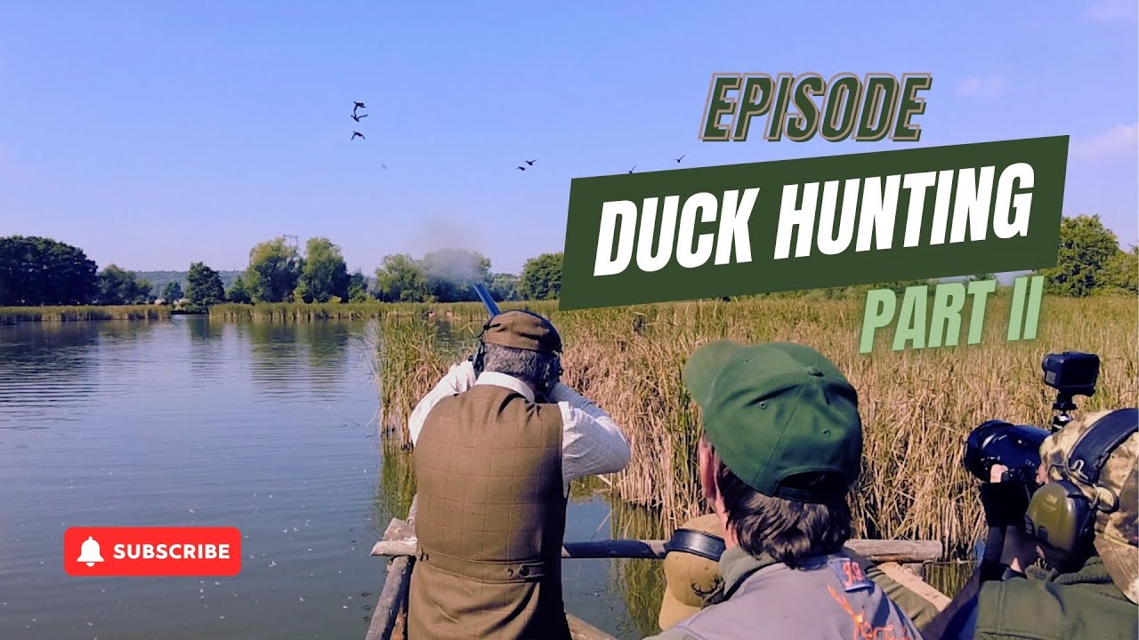 Episode Hunting for Duck Part II - YouTube