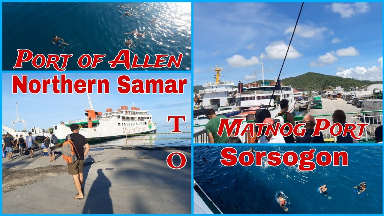BYAHENG ALLEN PORT NORTHERN SAMAR TO MATNOG PORT SORSOGON - YouTube