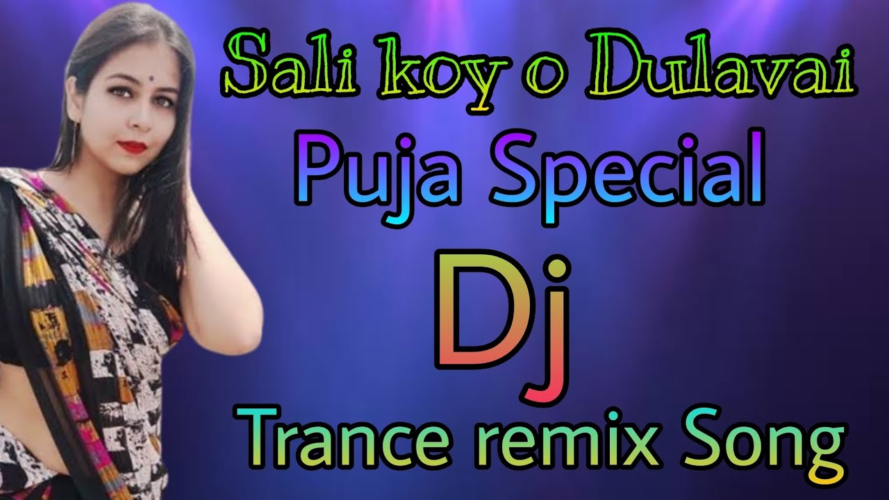Sali Koy O Dulavai.||.Puja Special.||.Trance Remix Song - YouTube