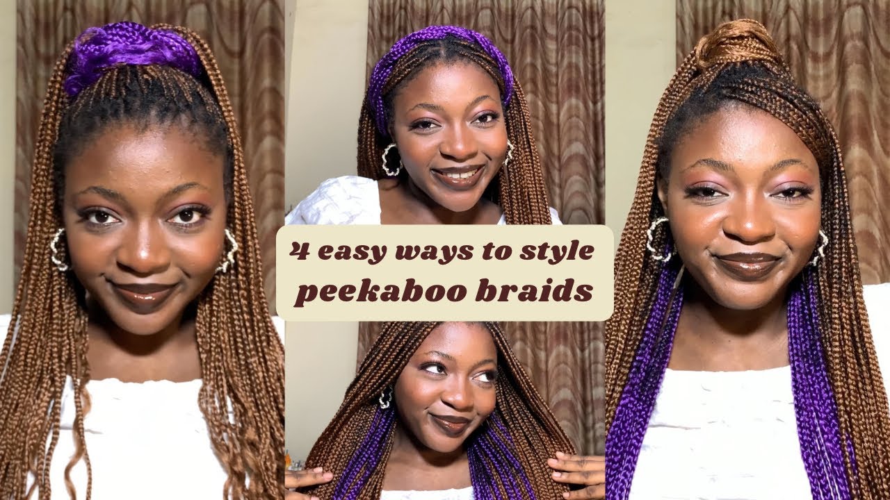 4 SUPER EASY ways to style PEEKABOO knotless braids! - YouTube