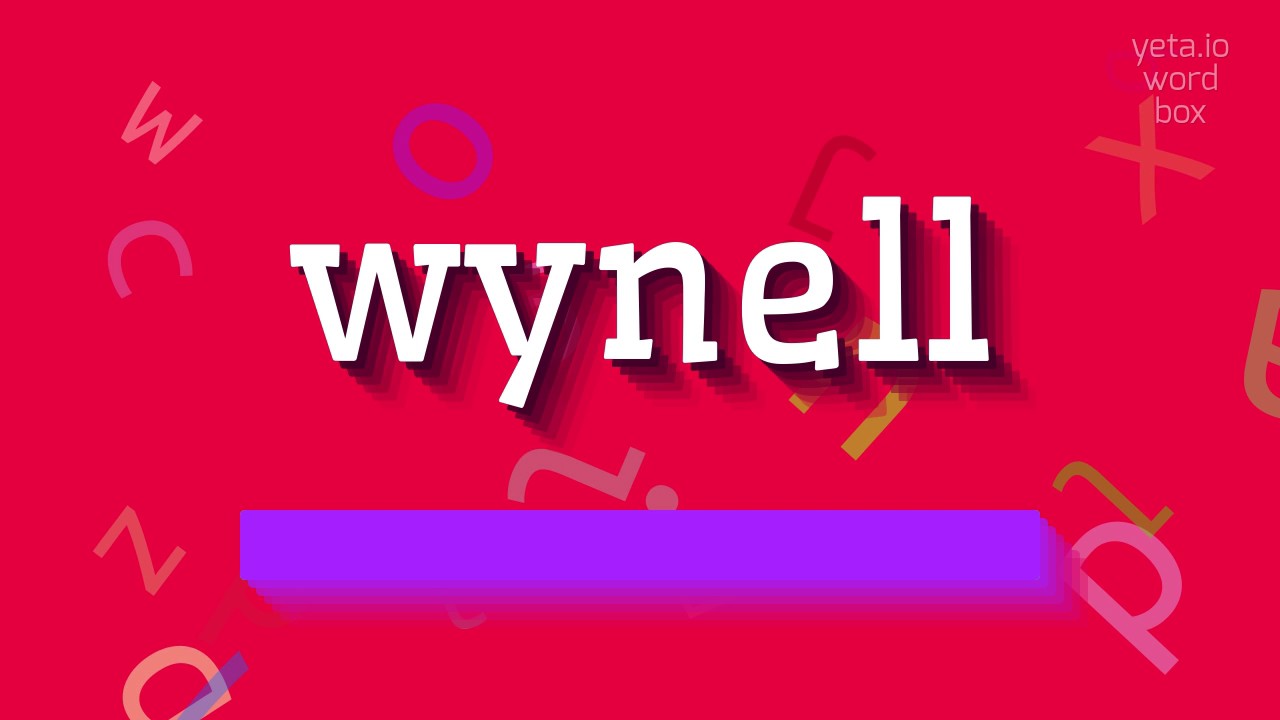 WYNELL - How to pronounce it? - YouTube