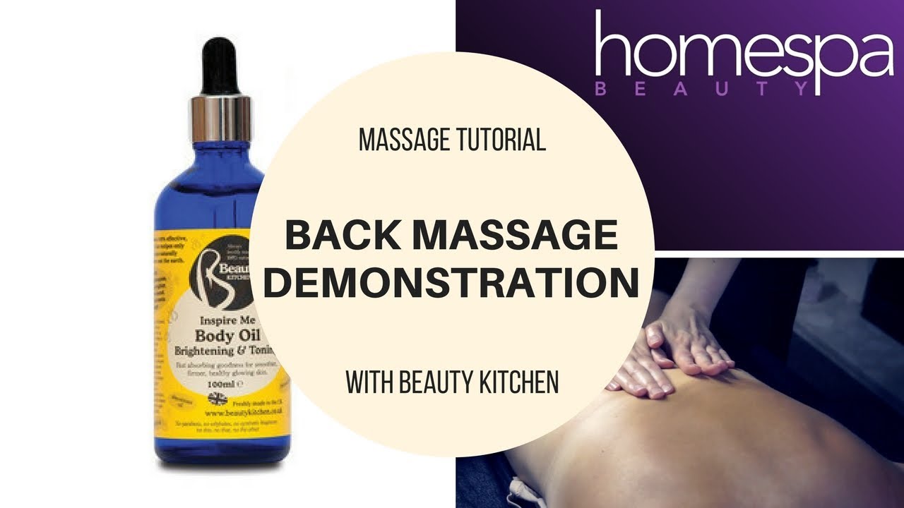Back Massage Tutorial using Beauty Kitchen Inspire Me Body Oil [Unintentional ASMR] #gifted ...