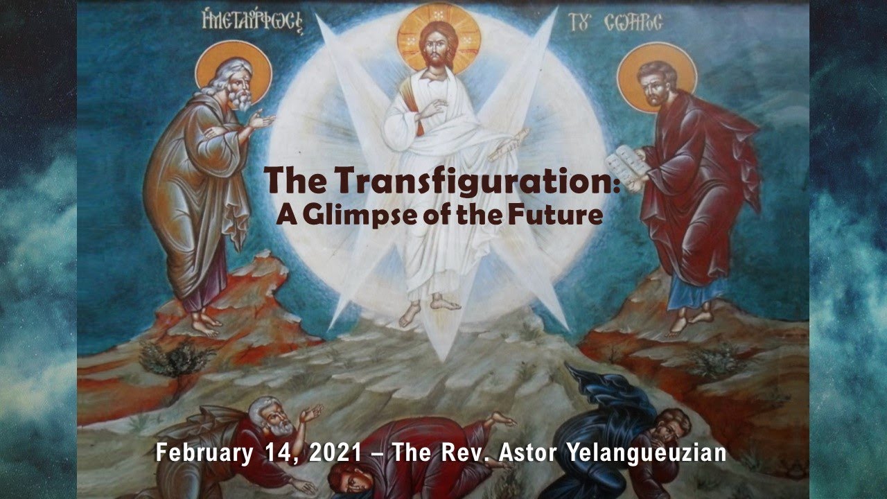 02/14/21 Sermon - The Transfiguration: A Glimpse of the Future - YouTube
