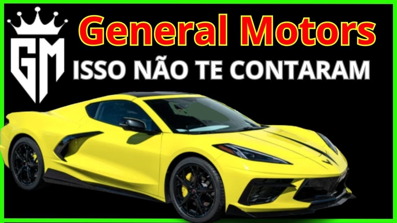 Desvendando a General Motors: A História Fascinante da Lenda ...