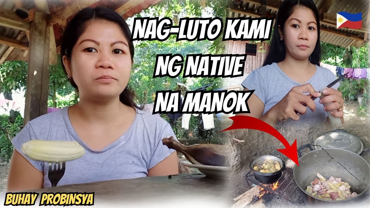 NAG LUTO KAMI NG NATIVE NA MANOK | ITO YONG NA MISS KO NA SAGING SA ...