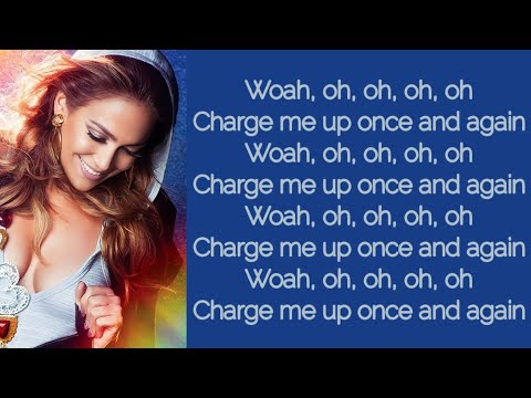 Jennifer Lopez - Charge Me Up ~ Lyrics