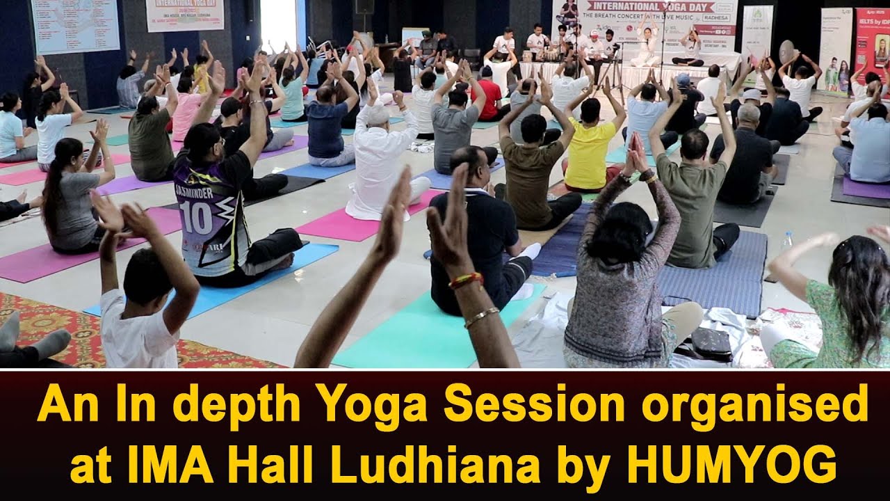 An In depth Yoga Session organised at IMA Hall Ludhiana by HUMYOG - YouTube