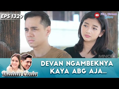ELSA GEMESS ! DEVAN NGAMBEKNYA KAYA ABG AJA... | IKATAN CINTA | eps 1329 (2/4)