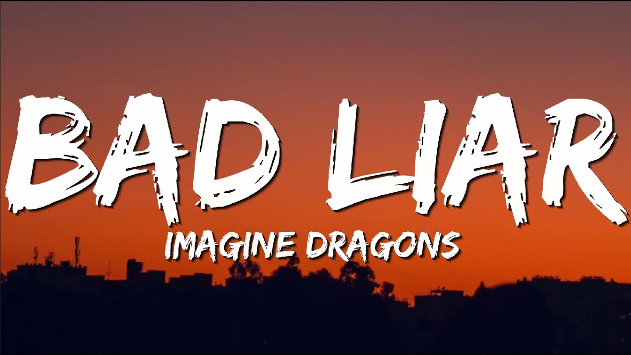 Bad Liar - Imagine Dragons (Lyrics) - YouTube