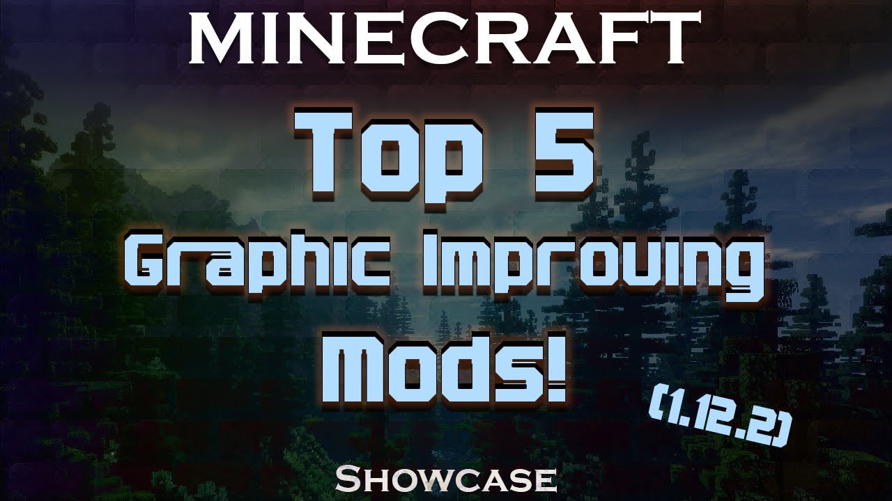 Minecraft Mod Showcase | My Top Five Graphic Improving Mods (1.12.2 ...