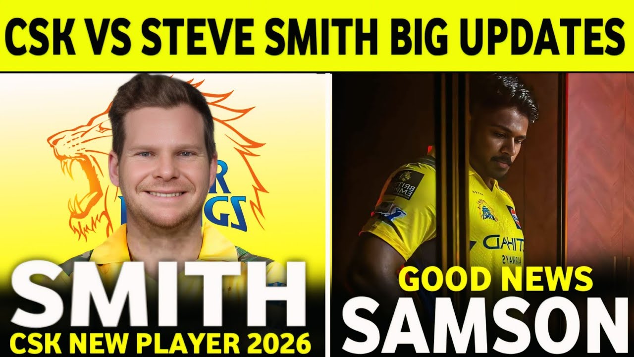 IPL 2026 : Csk And Steve Smith Big Updates | CSK News | Cricket News ...