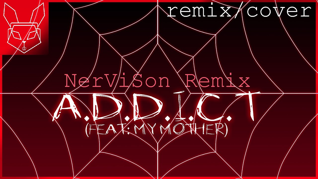 ADDICT cover (NerViSon remix) - YouTube