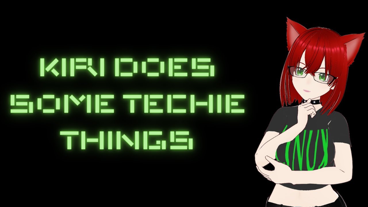 Techie things, chilling, and chatting! (Kiri does some techie things on ...