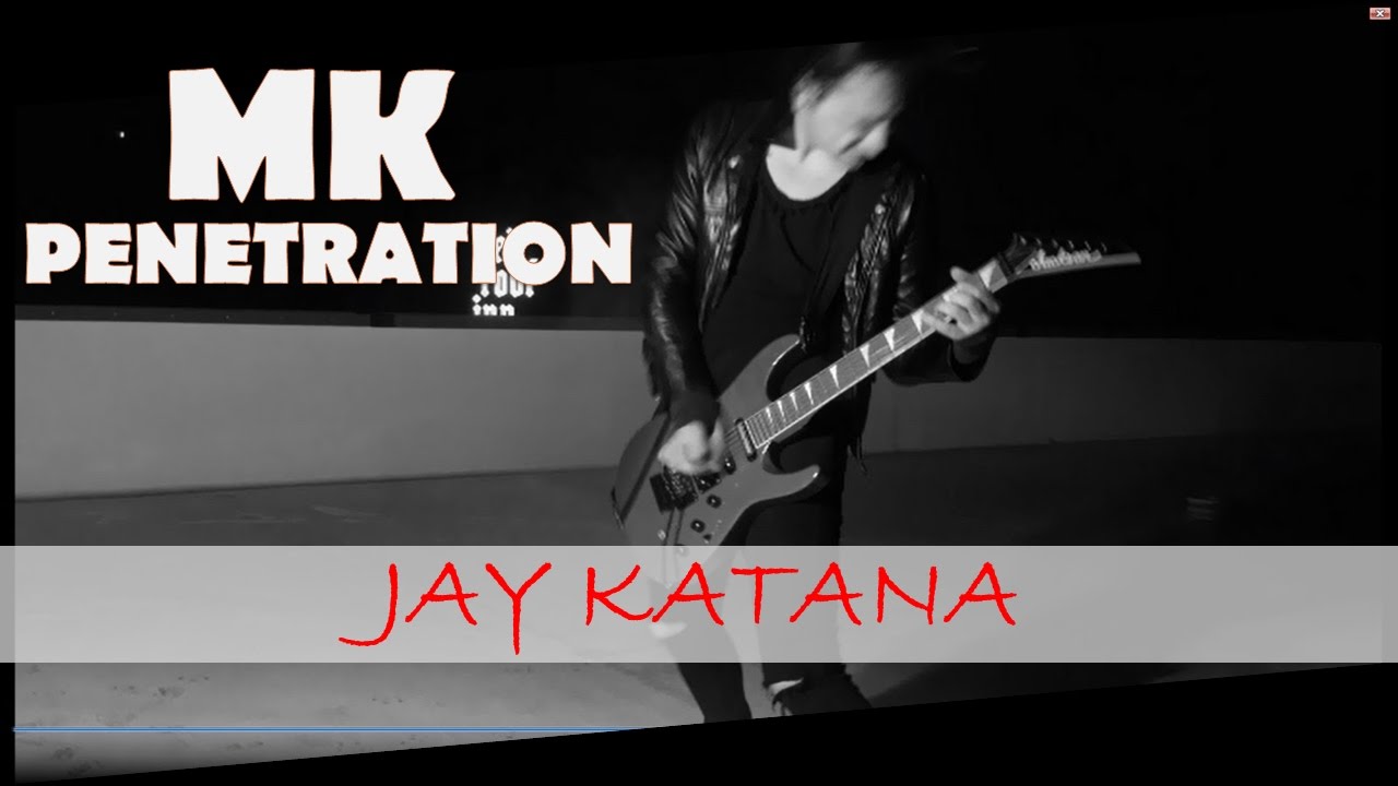 Jay KATANA - MK Penetration - YouTube