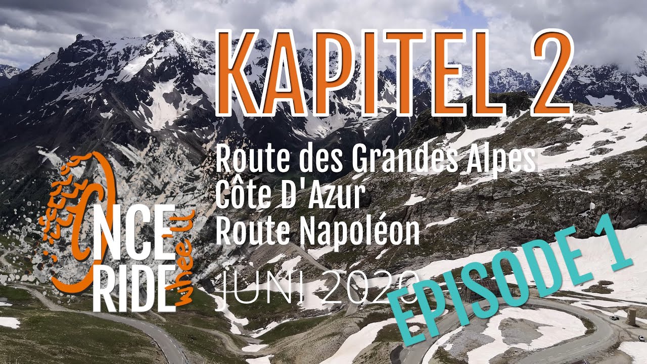 ONCE WHEE'LL RIDE | Juni 2020 | Route des Grandes Alpes - Côte D'Azur ...