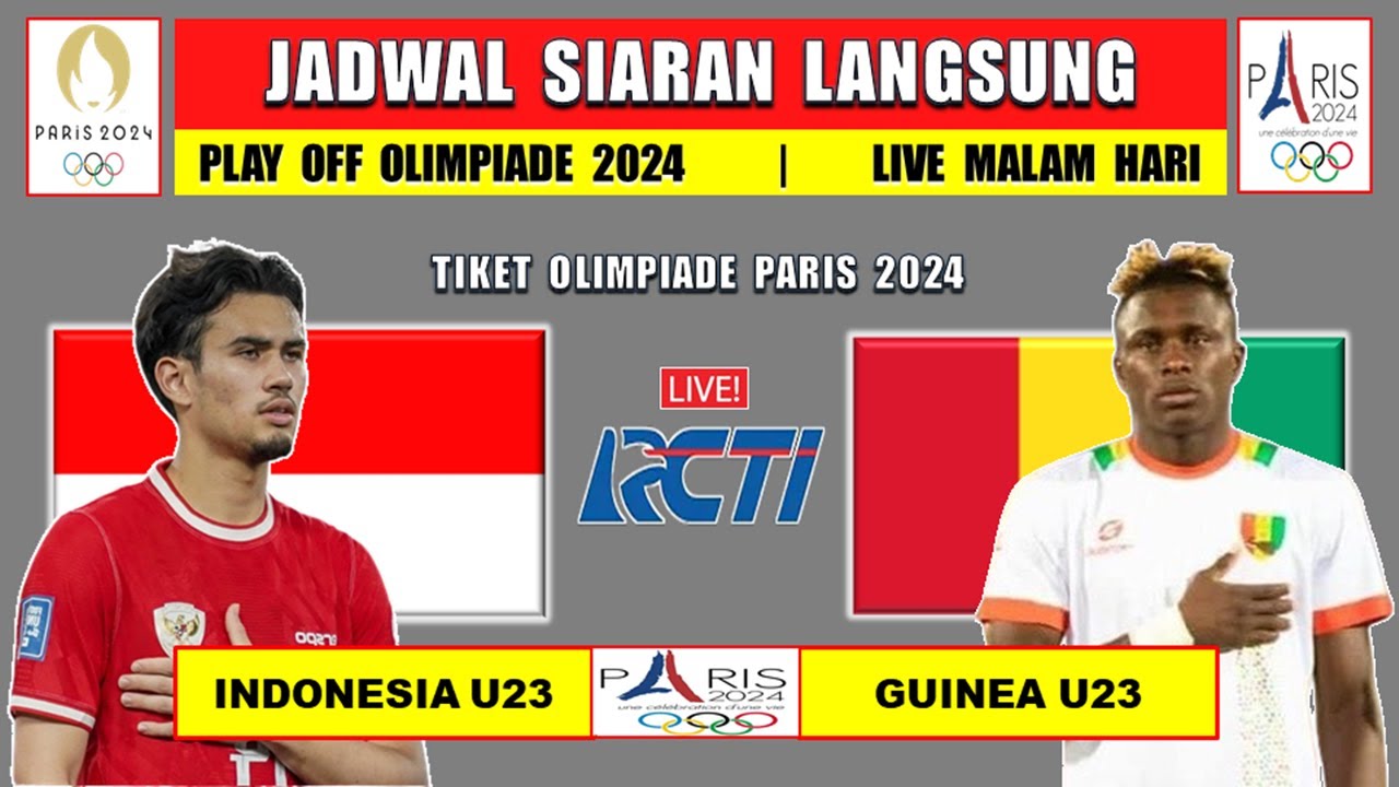Jadwal Play Off Olimpiade 2024 Live RCTI ~ INDONESIA vs GUINEA ...