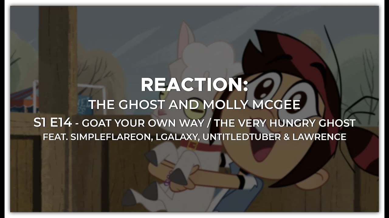 TGAMM: S1 E14 - Goat Your Own Way / The Very Hungry Ghost (Reaction ...
