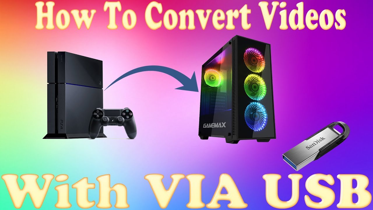 How to Convert PS4 Videos To PC ( With USB) - YouTube