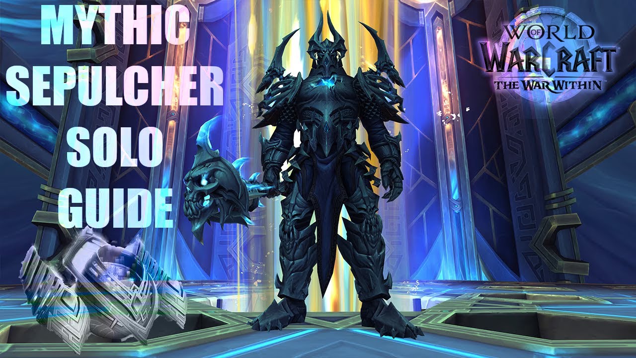 How to solo Mythic Sepulcher of the First Ones | Patch 11.0.2 | # ...