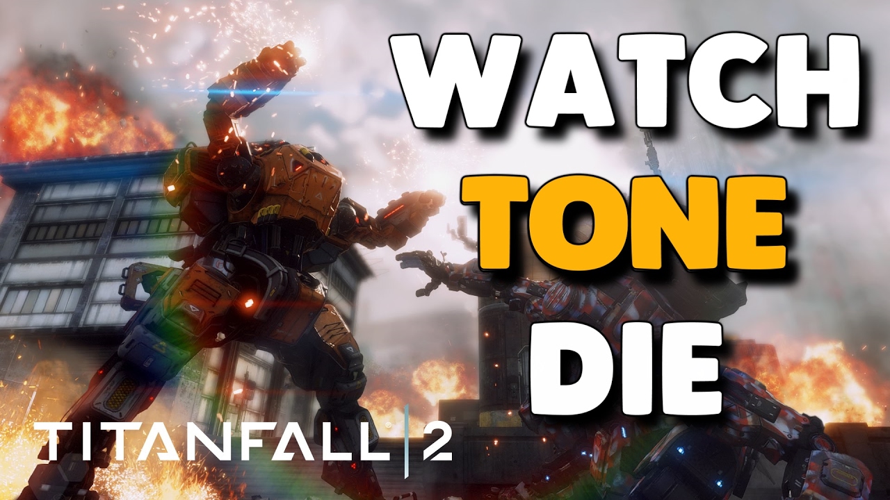 Titanfall 2 - WATCH TONE DIE MORE | 9 Titan Kills - YouTube