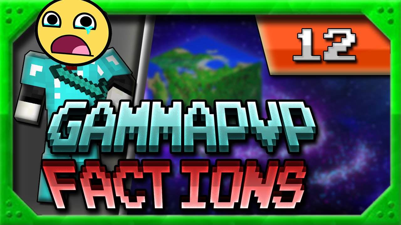 ''Gdup DESTROYED Gamma'' Minecraft GammaPvP Factions Episode 12 - YouTube
