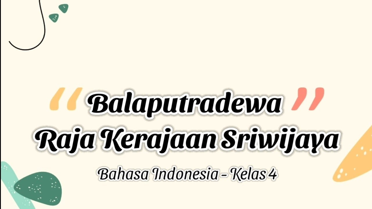 Video Pembelajaran Bahasa Indonesia Kelas 4 - Balaputradewa Raja ...