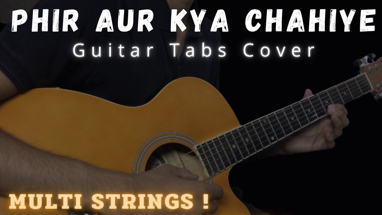 Full Version Tabs - Phir Aur Kya Chahiye Easy Guitar Tabs 🎸 - YouTube