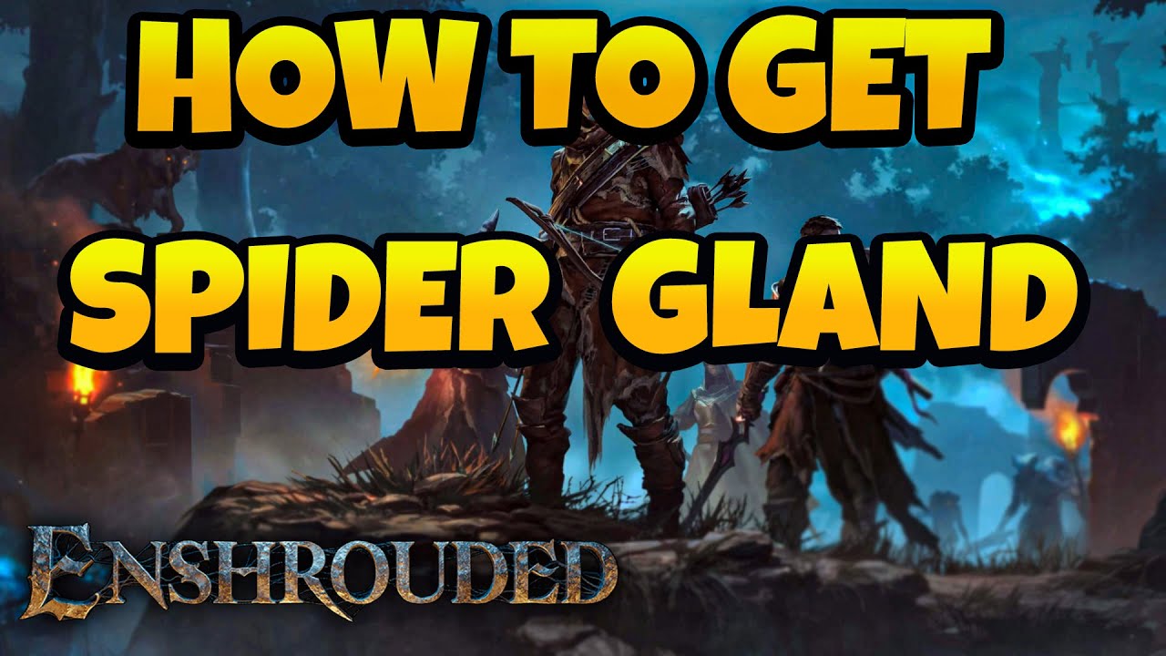 How to Get Spider Gland in Enshrouded Update - YouTube